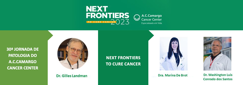 Next Frontiers to Cure Cancer e 30ª Jornada de Patologia do A.C ...